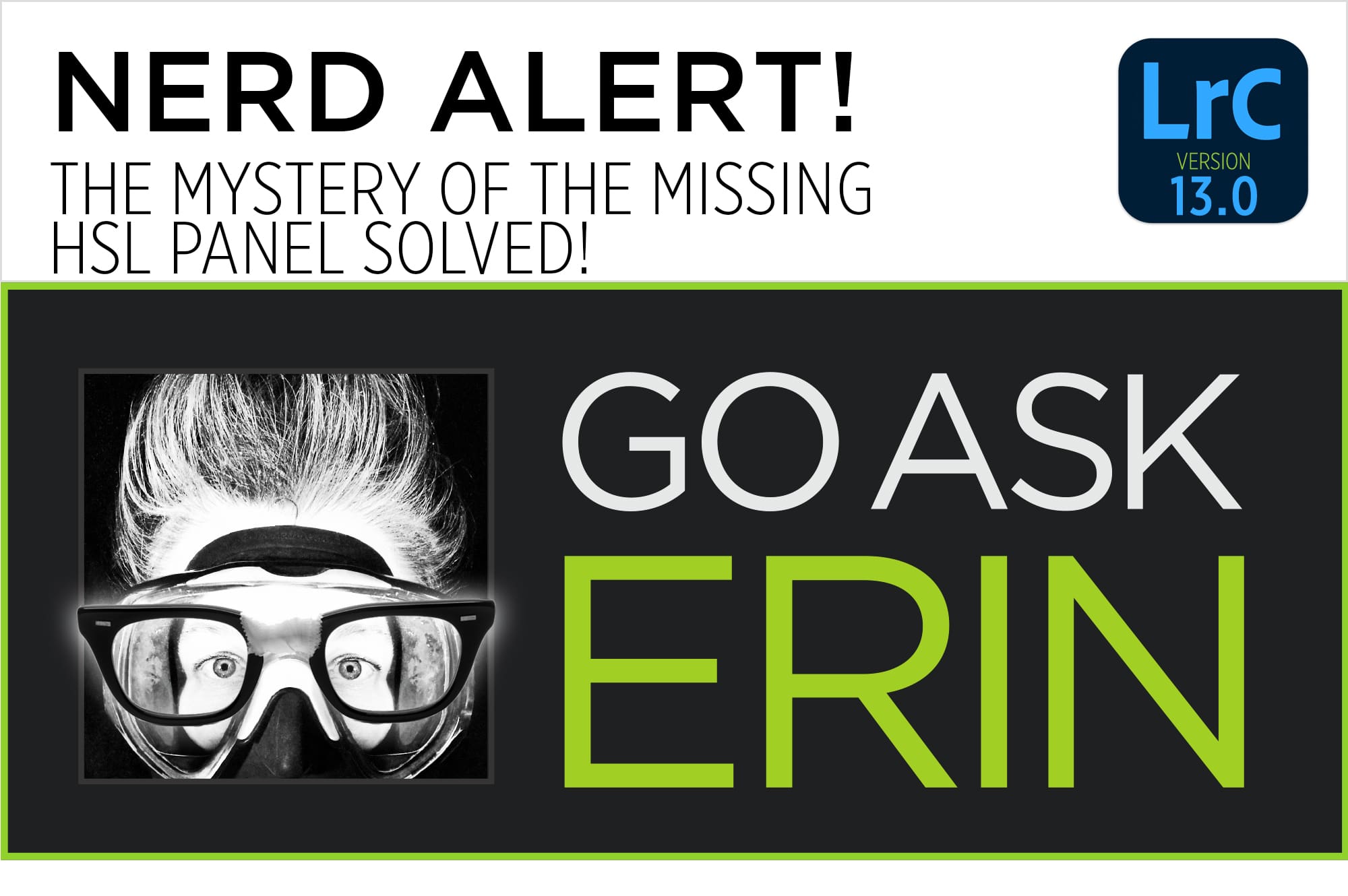 Nerd Alert! The Mystery of the Missing HSL Panel SOLVED! - Go Ask Erin Nerd Alert! The Mystery of the Missing HSL Panel SOLVED! - Go Ask Erin